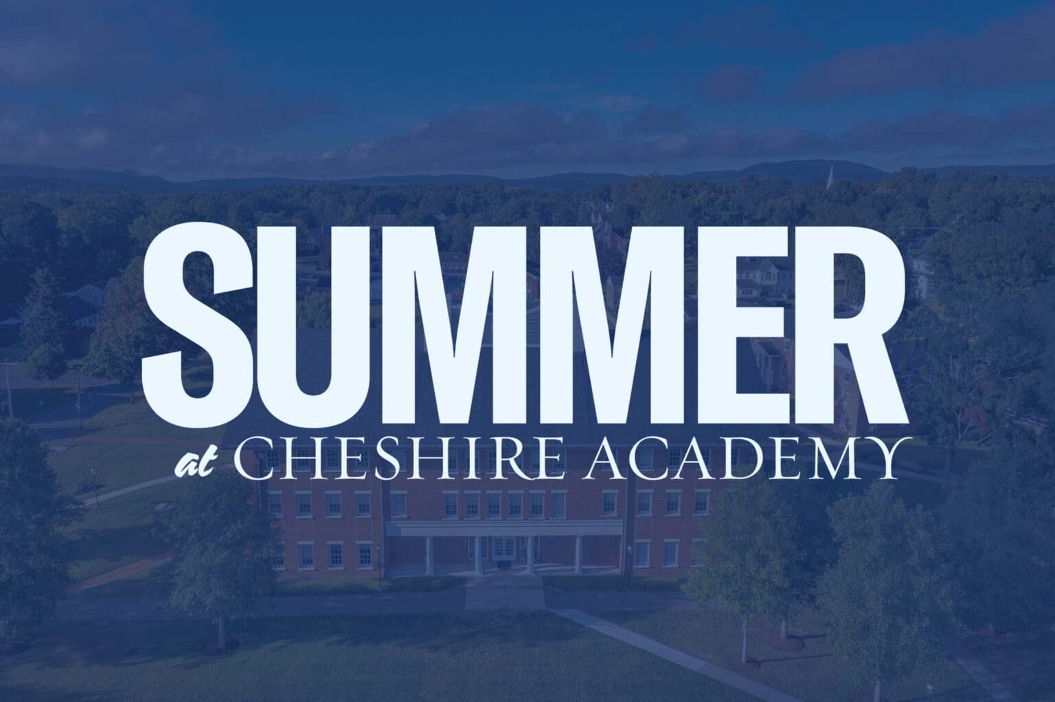 Summer Campus Programs - Cheshire Academy